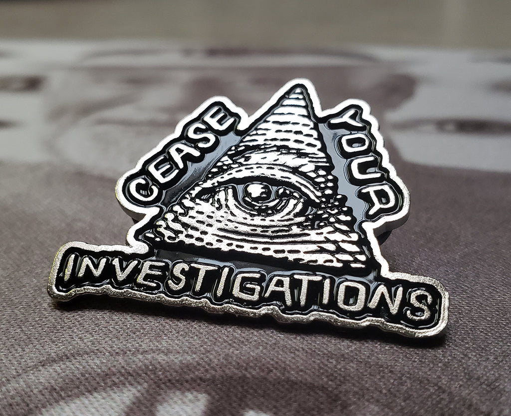 Cease Your Investigations Enamel Pin – Neon Grizzly